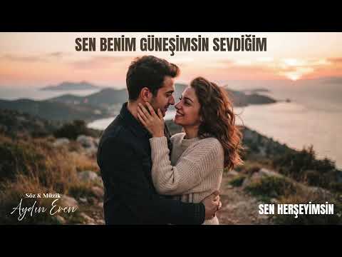 AYDIN EREN - SEN HERŞEYİMSİN