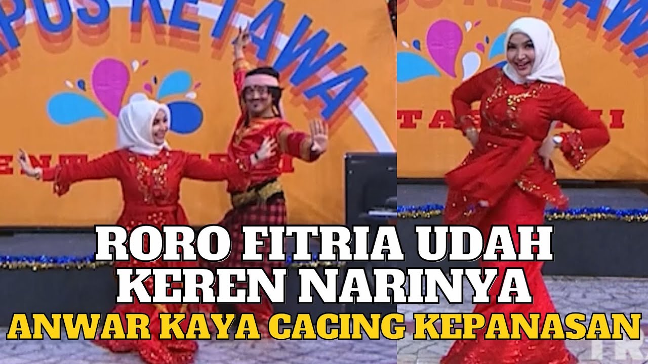 Roro Fitria Nari Jaipong, Anwar Malah Kaya Cacing Kepanasan | KETAWA ...