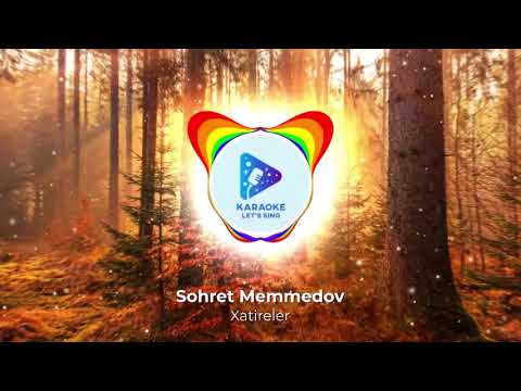Sohret Memmedov Xatireler Karaoke (Original)