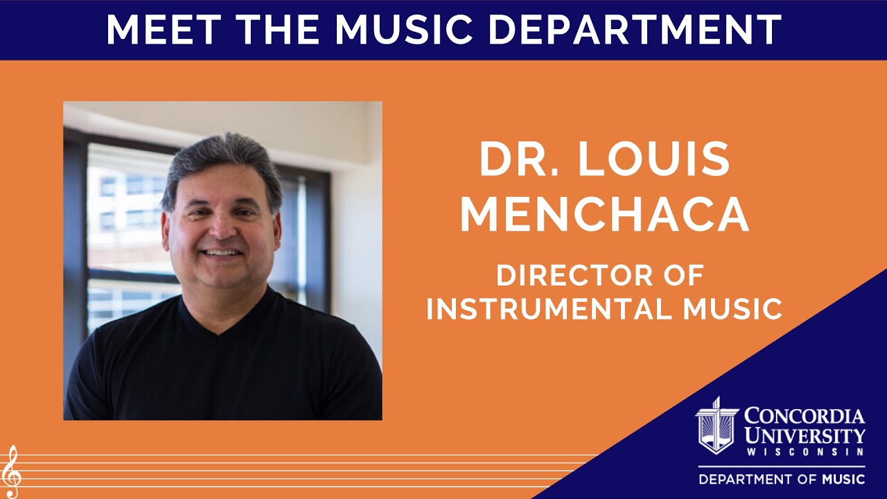 MEET THE MUSIC DEPARTMENT | Dr. Louis Menchaca - YouTube