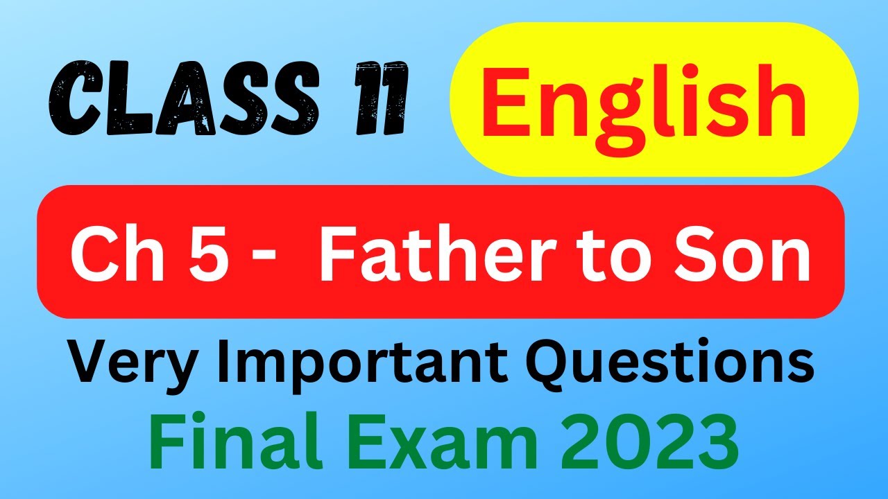 Class 11 English | Ch 5 Father to Son | Poem | Very Important Questions ...