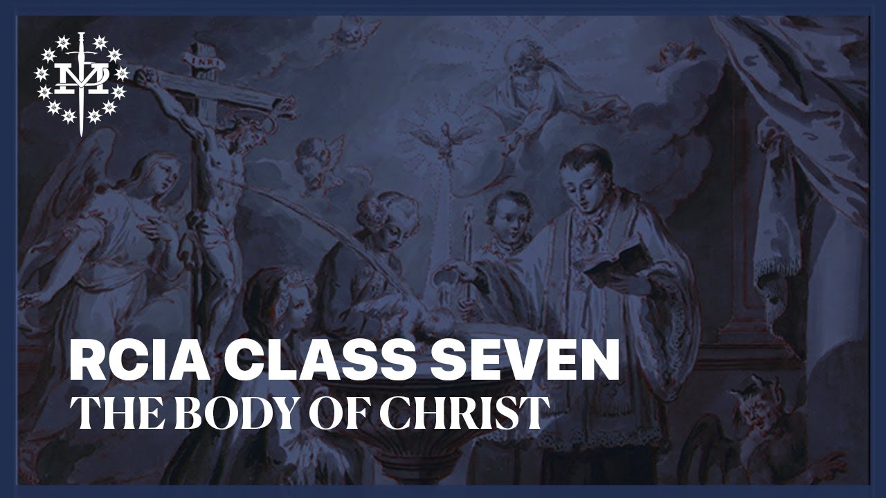 RCIA Class Seven: The Body of Christ - YouTube