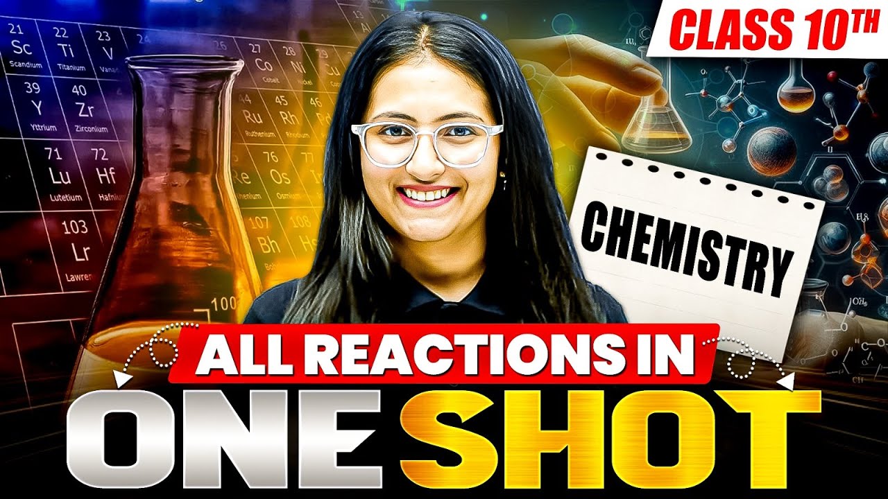 Class 10 CHEMISTRY - All Reactions In One Shot | All Chapters Covered ...