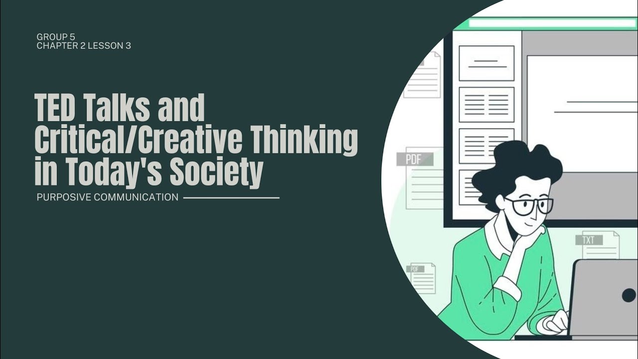TED Talks and Critical/Creative Thinking in Today's Society; TED Talks ...