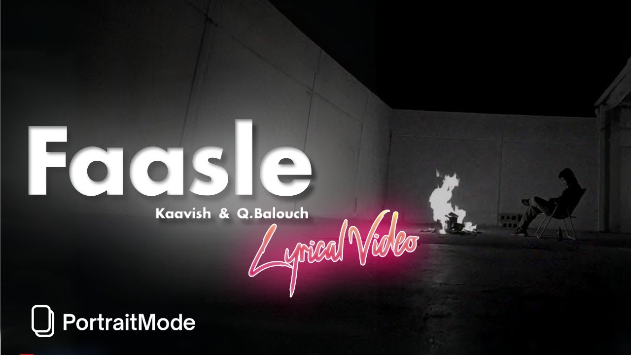 Lyrical Edit ft. Faasle | Kaavish & Quratulain Balouch | Portrait Mode ...
