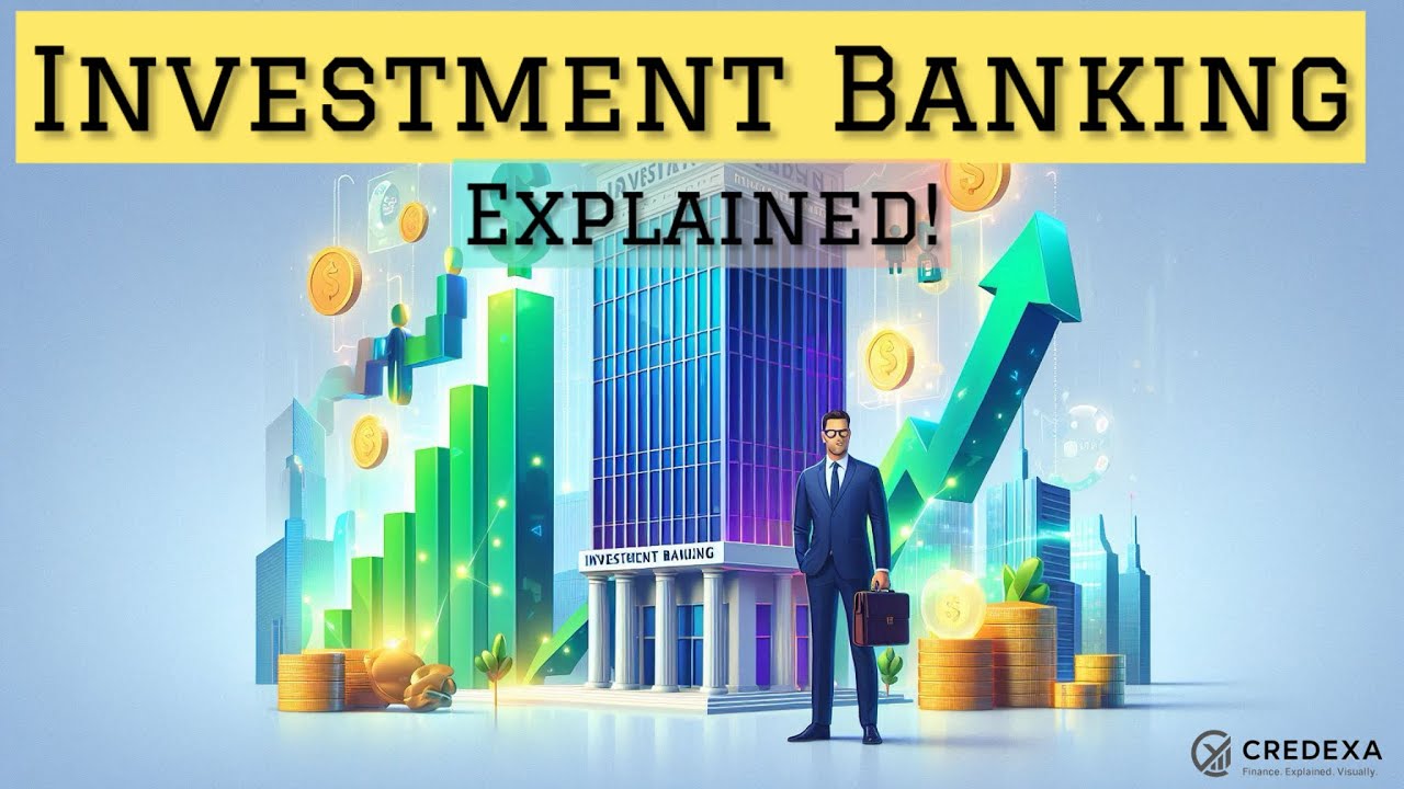 Investment Banking Explained: What is an Investment Bank & Its ...