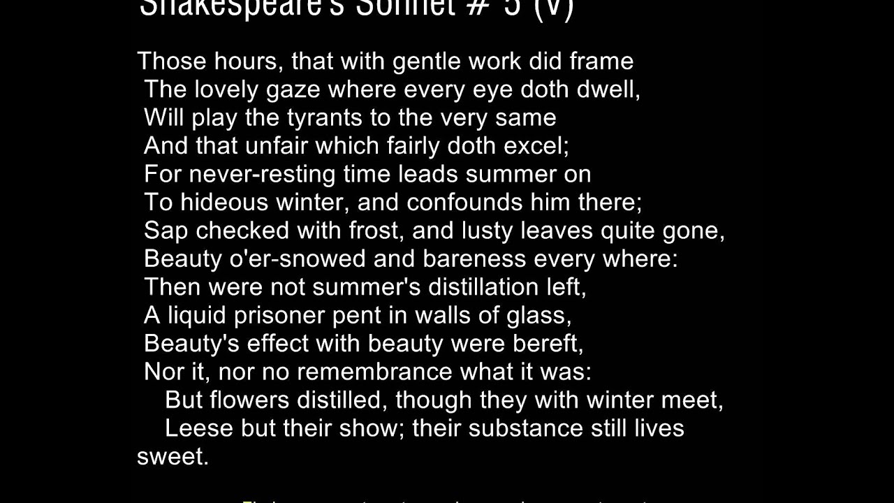 Shakespeare's Sonnet # 5 (V) - Those hours, that with gentle work did ...
