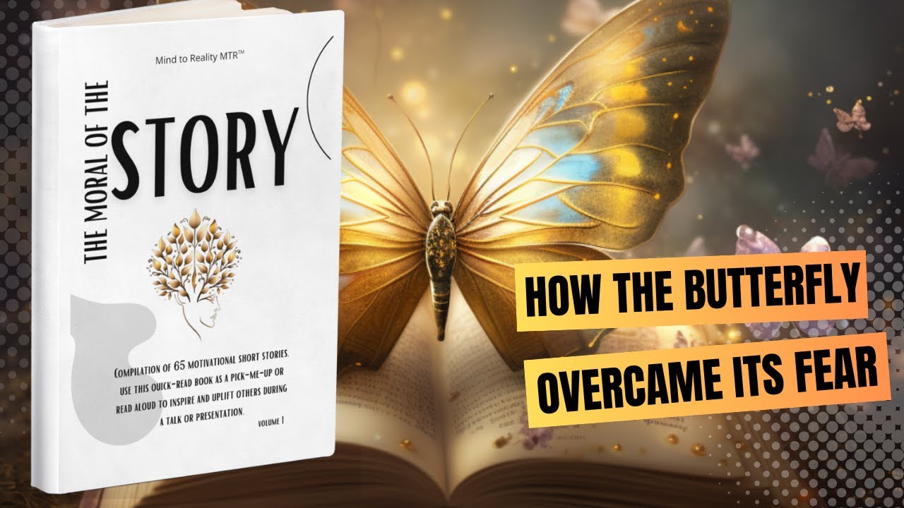 Butterfly Overcomes Fear - uplifting and motivational short stories ...
