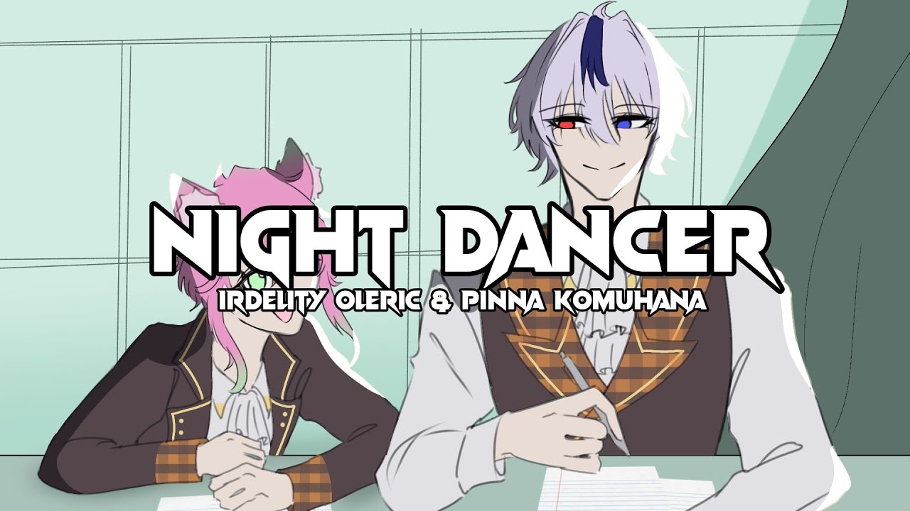 [OC MV COVER] NIGHT DANCER - Imase [Cover By : Raon] | OC : Irdelity ...