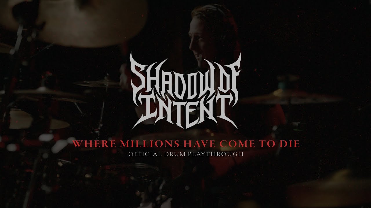 Bryce Butler // SHADOW OF INTENT - Where Millions Have Come to Die ...