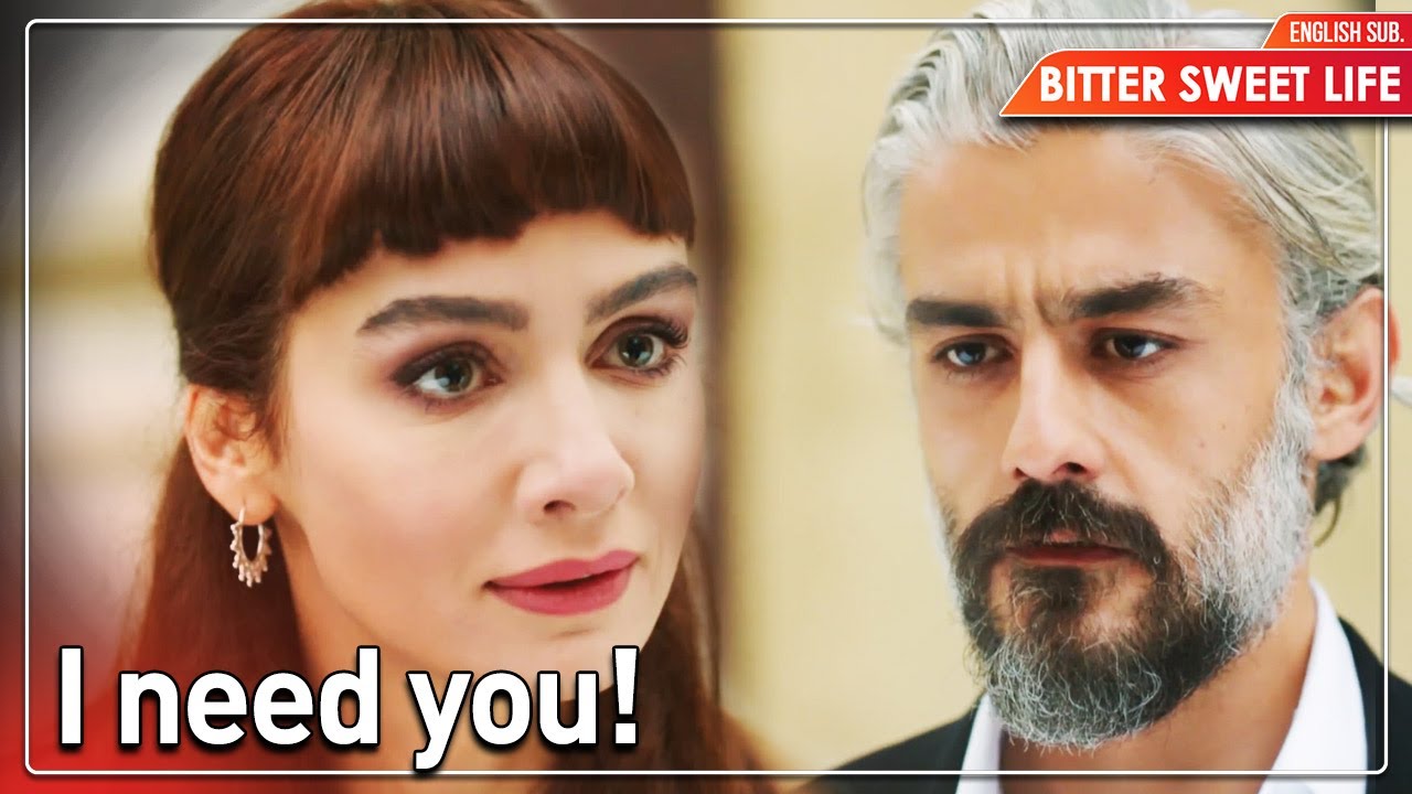 I Need You! - Bitter Sweet Life (English Subtitles) | Hayat Bazen ...
