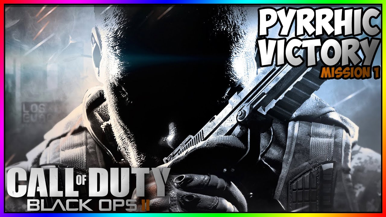 🎮 PYRRHIC VICTORY | Call of Duty: Black Ops II [Mission 1] Gameplay ...