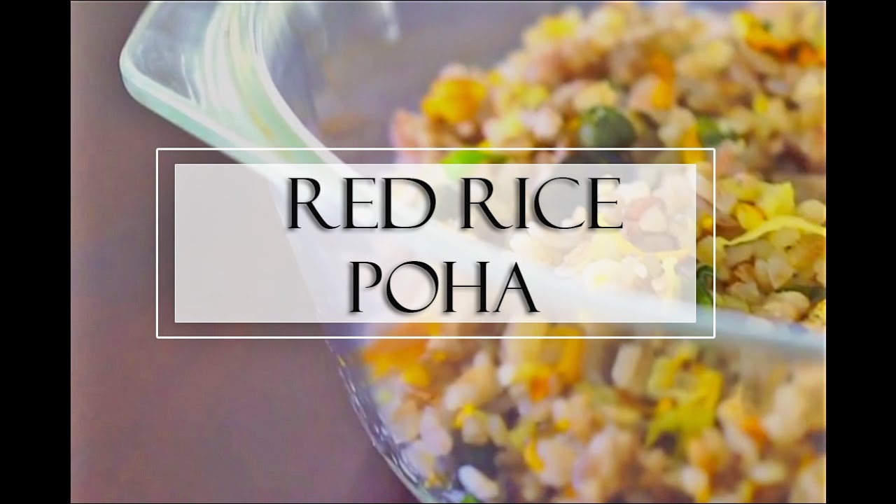 Red Rice Poha Recipe! How to make Iron-Rich Poha (Aval)? | Possible ...