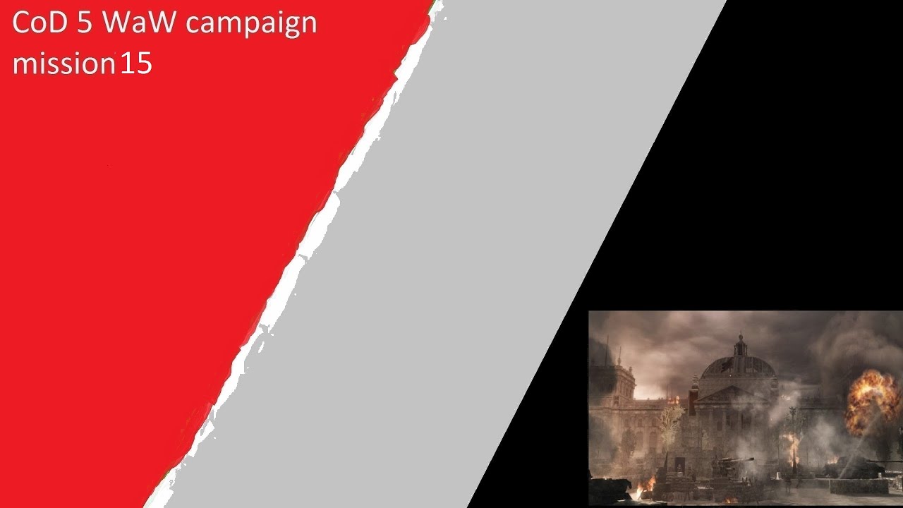 CoD 5 WaW campaign mission 15 - YouTube