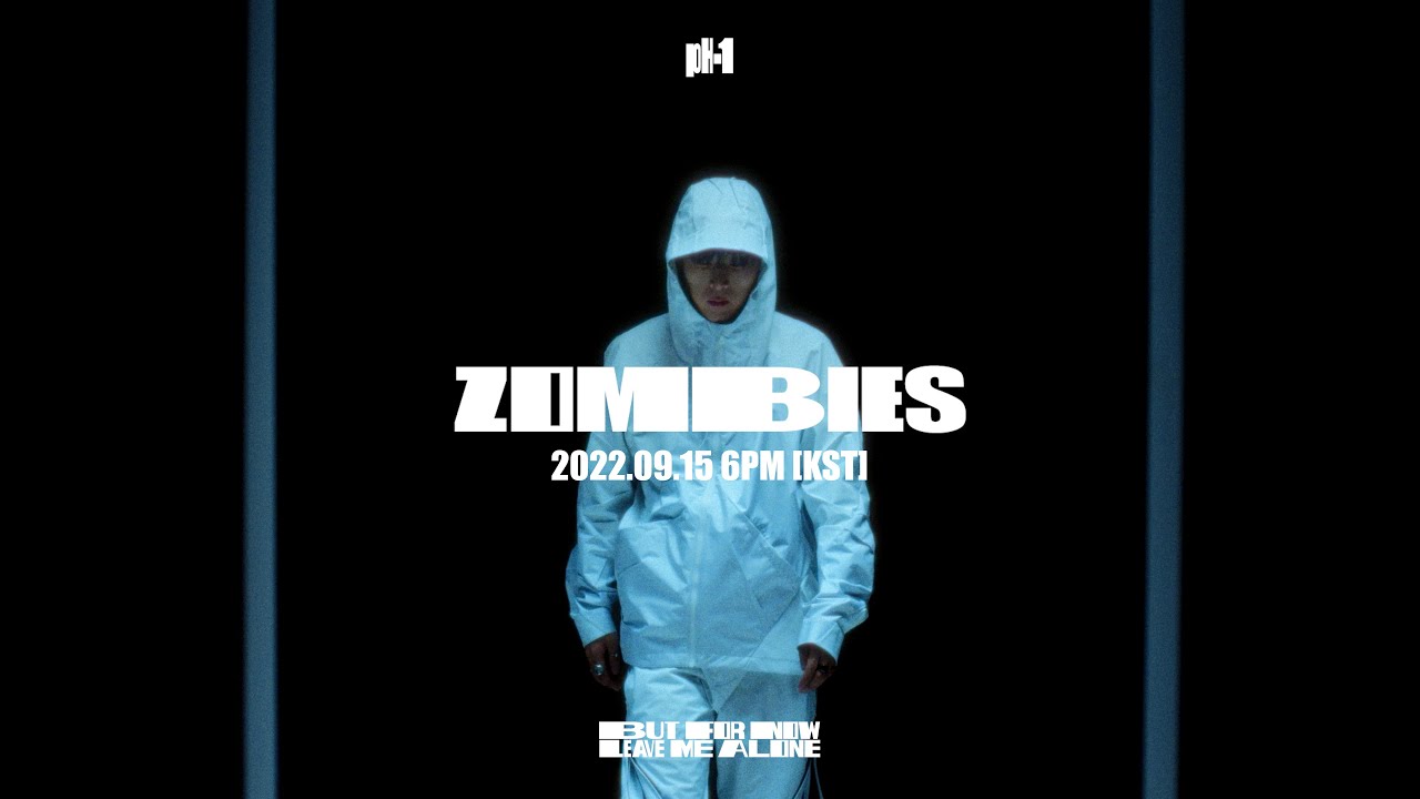 pH-1– ZOMBIES MV Teaser - YouTube