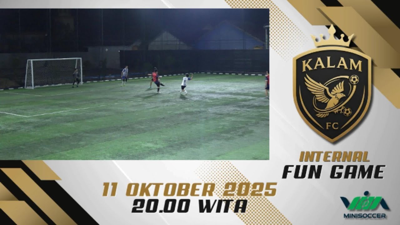 KALAM FC | GAME 4 | INTERNAL FUN GAME | 11 OKTOBER 2025 | VIM ...