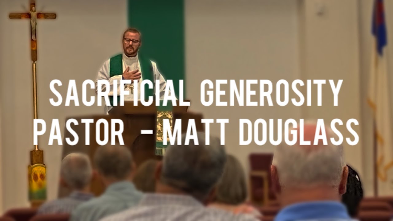 Sacrificial Generosity - Pastor Matt Douglas - YouTube