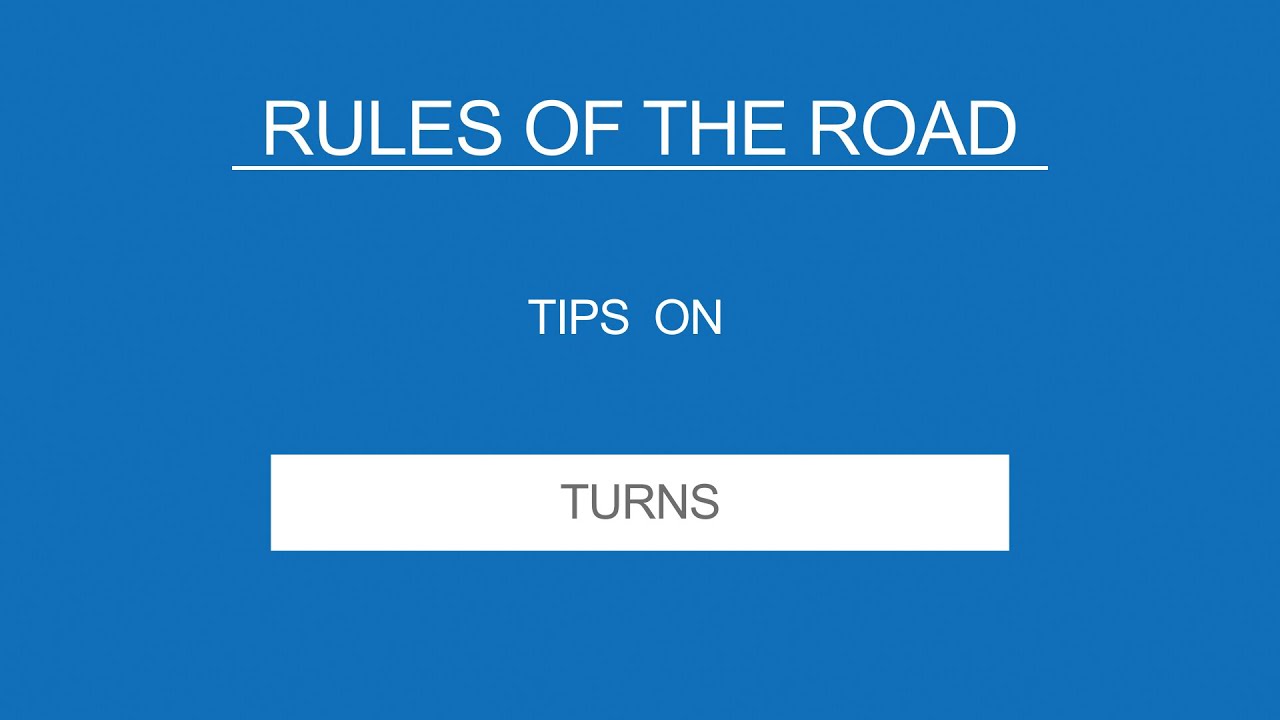10 -TURNS - Rules of the Road - (Useful Tips) - YouTube