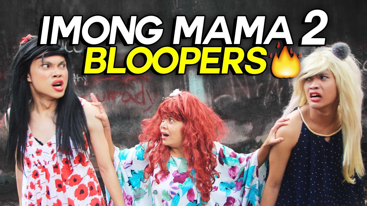 Imong Mama 2 (BLOOPERS) + Happy Birthday Junalou! - YouTube