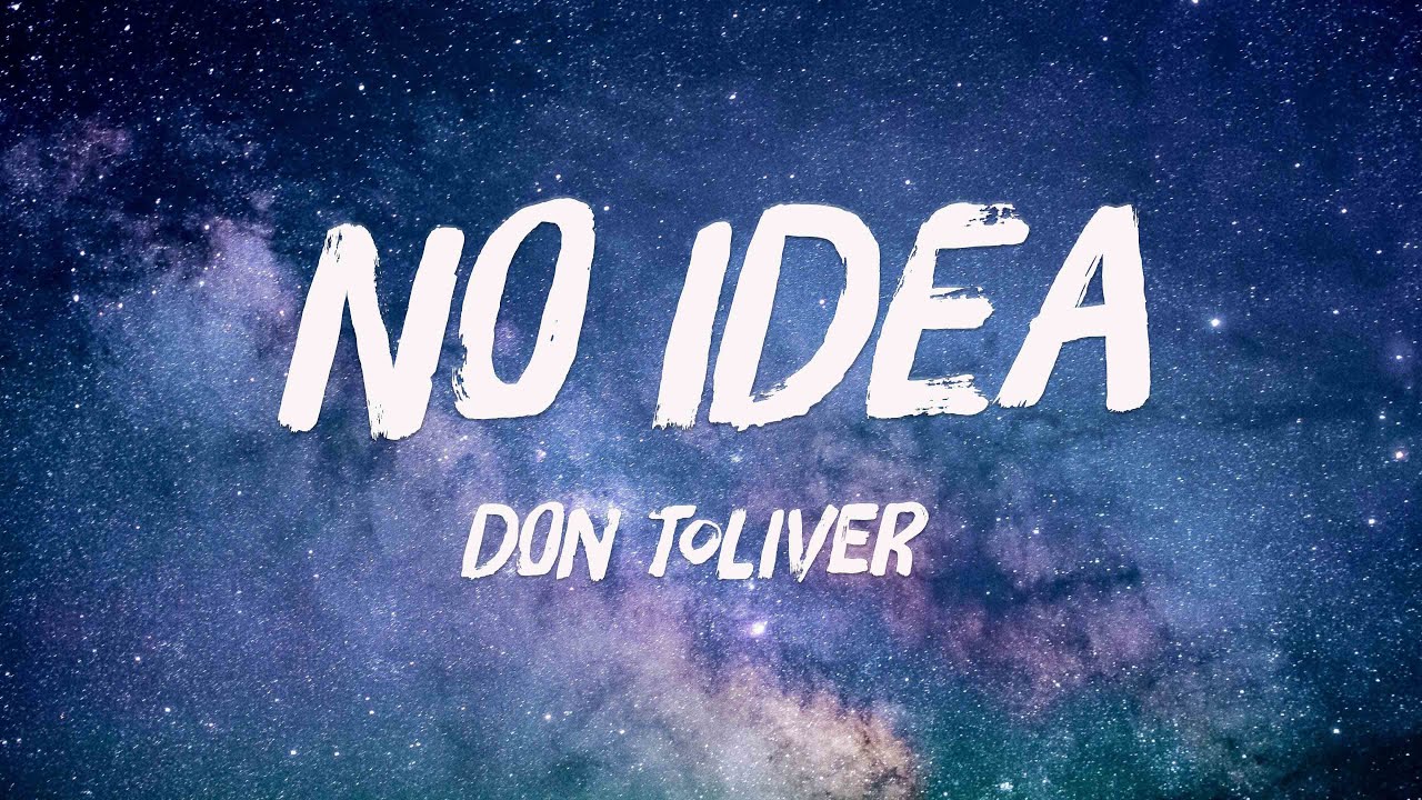 No Idea - Don Toliver (Lyrics Version) 🦀 - YouTube