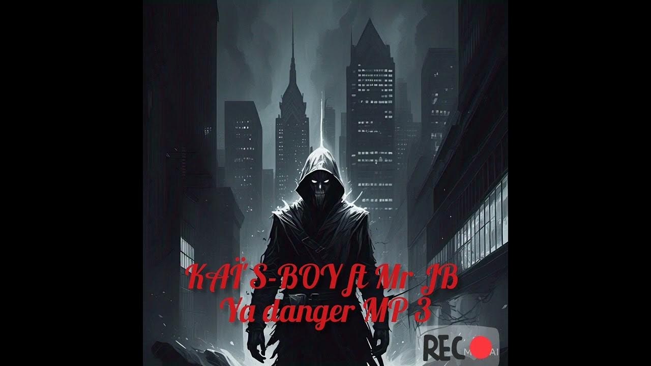KAÏ'S-BOY 720 ft Mr JB " Drill ya danger 🔥💪🏿"Audio MP 3 - YouTube