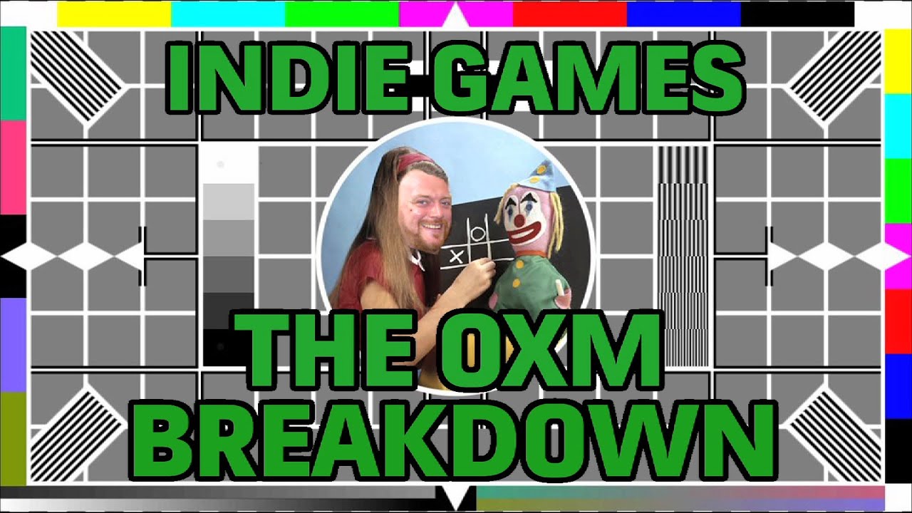 The OXM Breakdown - Indie Games - YouTube