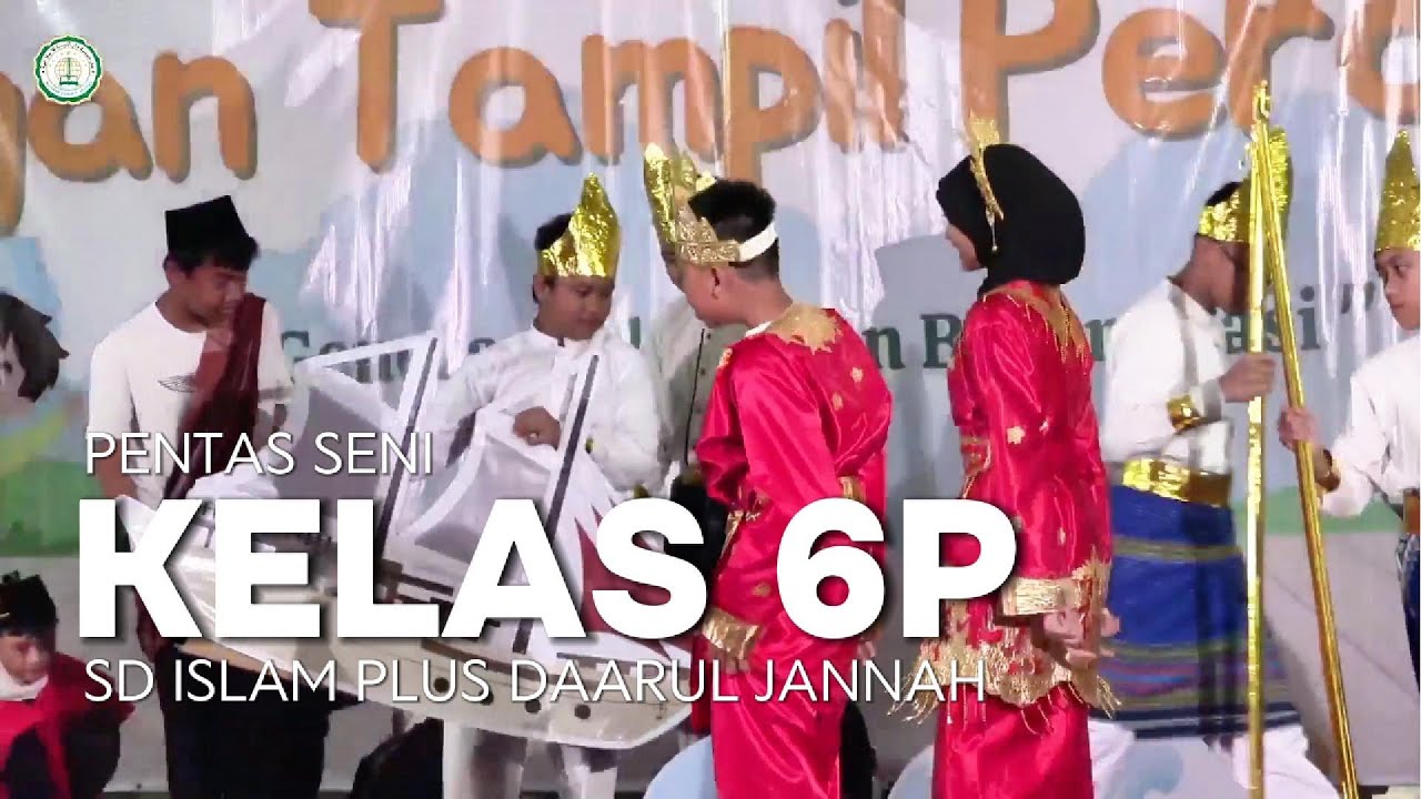 Pentas Seni SD Islam Plus Daarul Jannah | Kelas 6P: Drama Cerita Rakyat ...