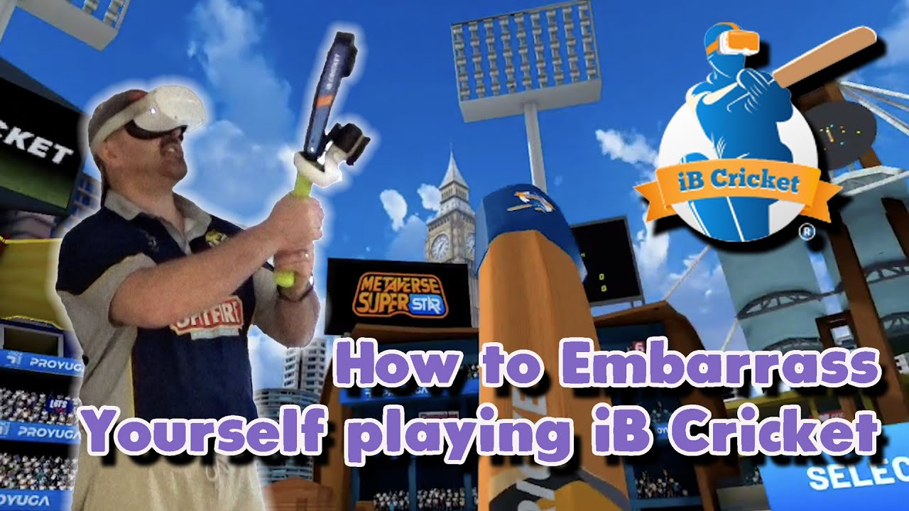 How to Embarrass Yourself playing iB Cricket on the Meta Quest 2 - YouTube