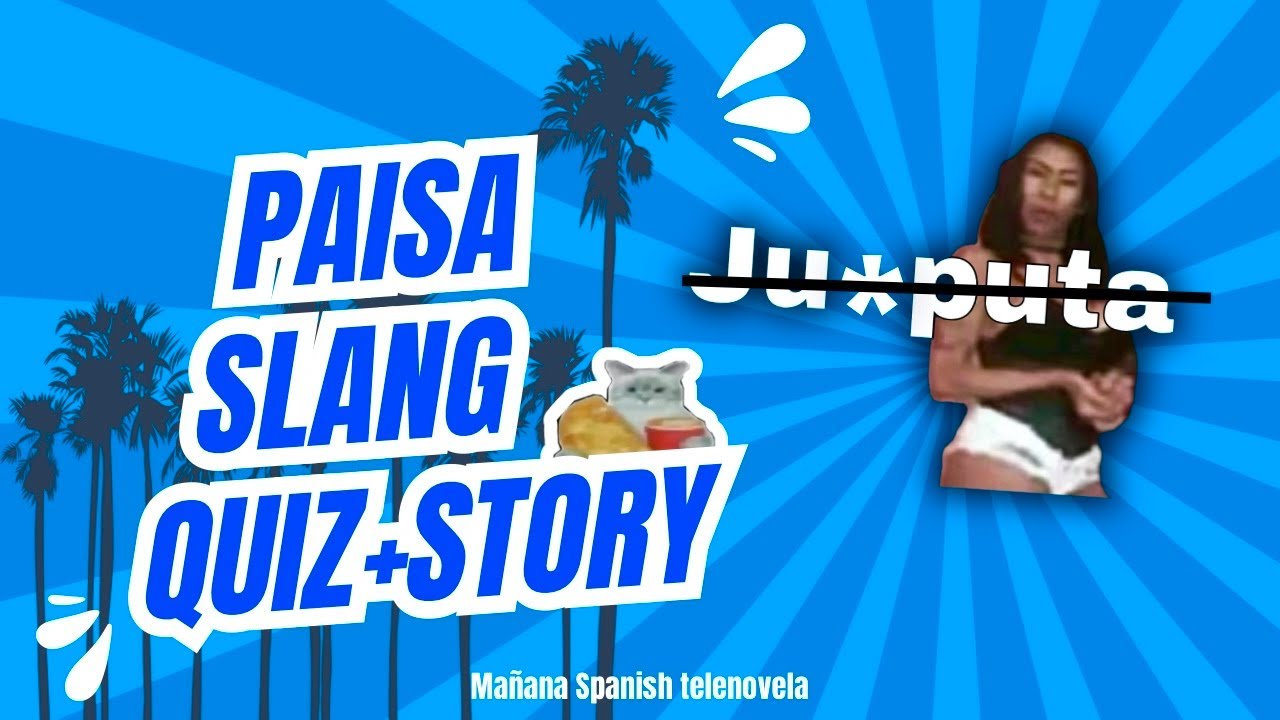 11 Essential Paisa Spanish Slang - YouTube