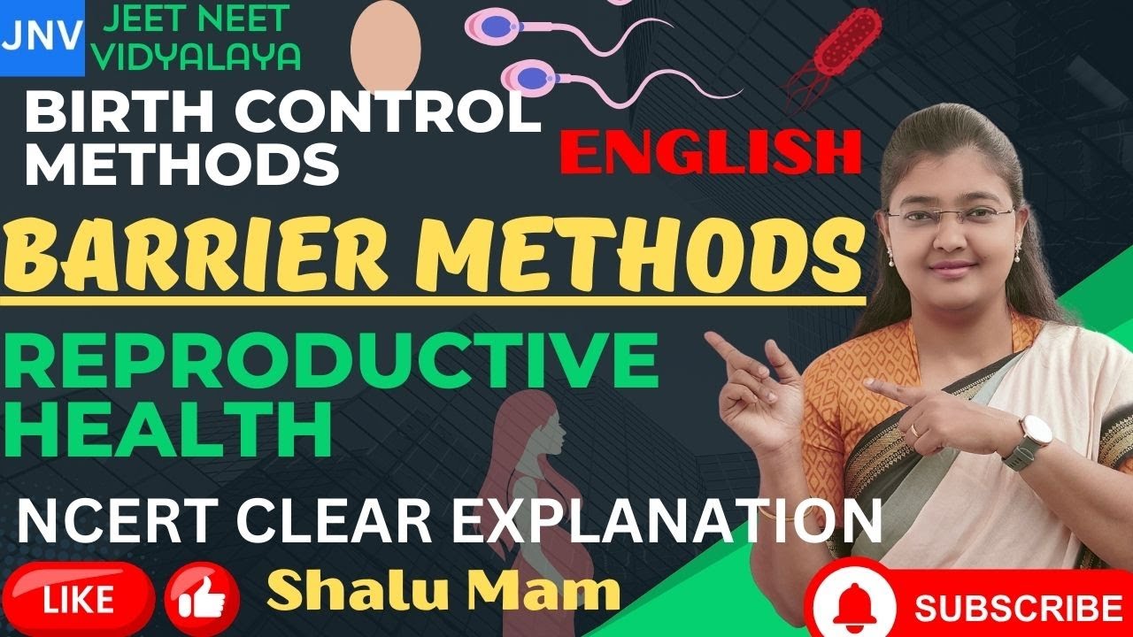 REPRODUCTIVE HEALTH-BARRIER METHOD-ENGLISH-Class12 -SHALU MAM-NCERT ...
