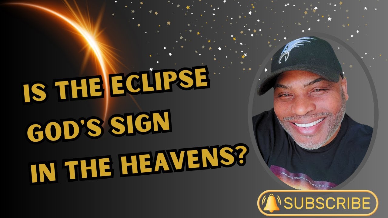 Is The Eclipse God's Sign In The Heavens? - YouTube