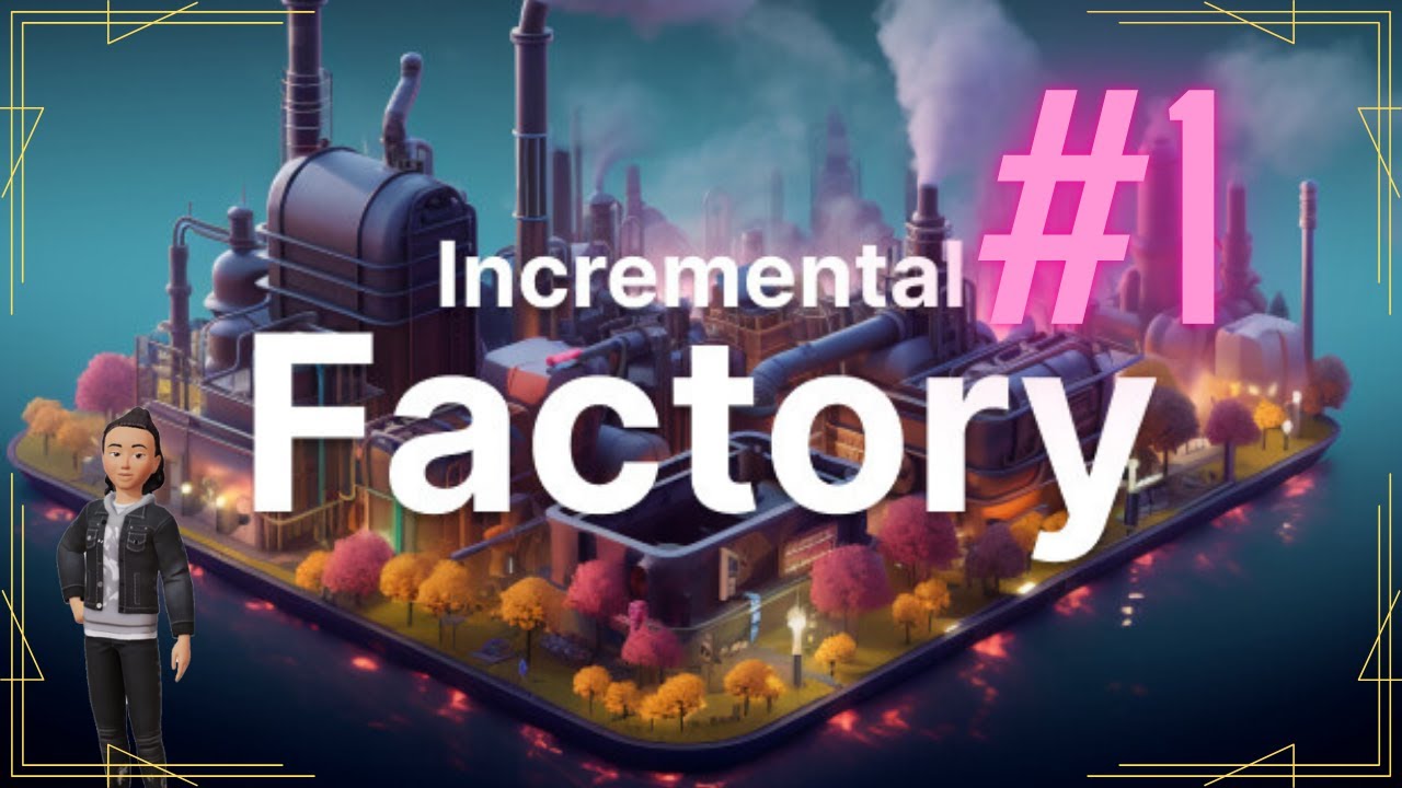 Incremental Factory | Gameplay en Español - Ep.1 "Una mezcla entre ...
