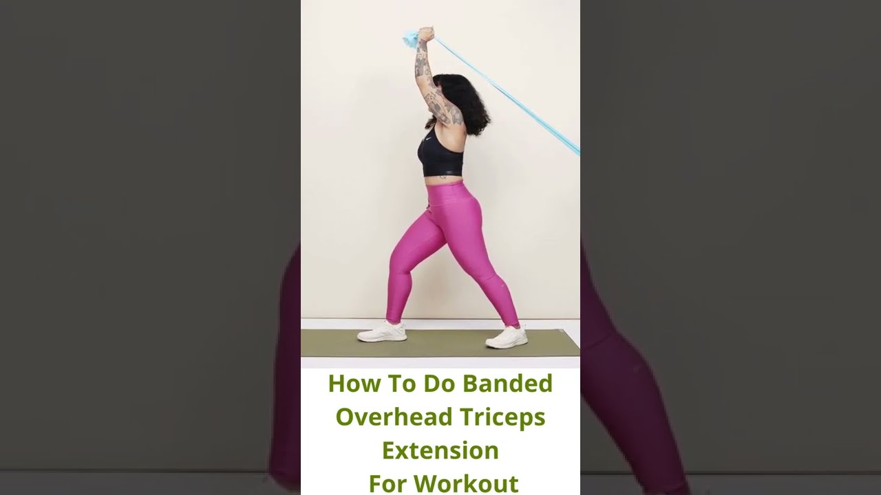 How To Do Staggered Stance Banded Overhead Triceps Extension For ...