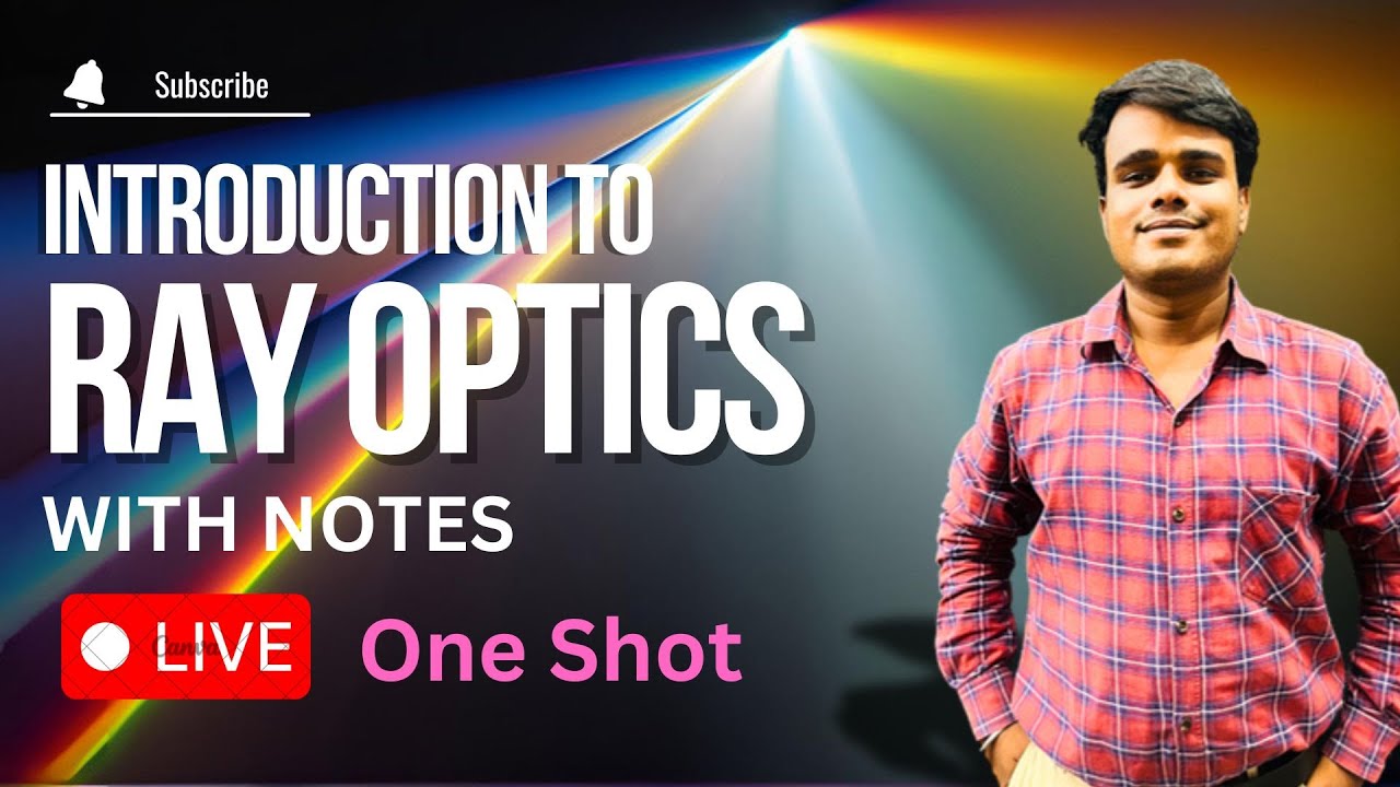 Ray Optics and Optical Instruments Class 12 Physics Chapter 9 One Shot ...