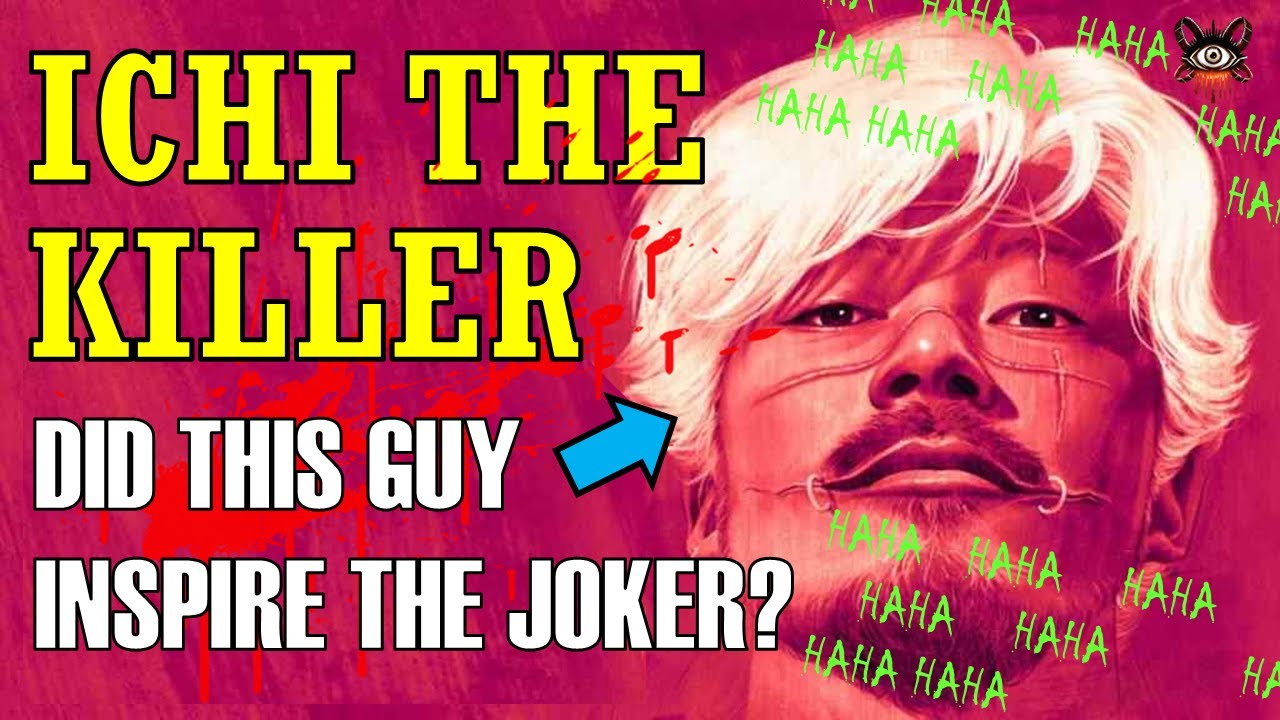 ICHI THE KILLER is Brutal, Disgusting and Incredibly Influential (Did Kakihara Inspire The Joker ...