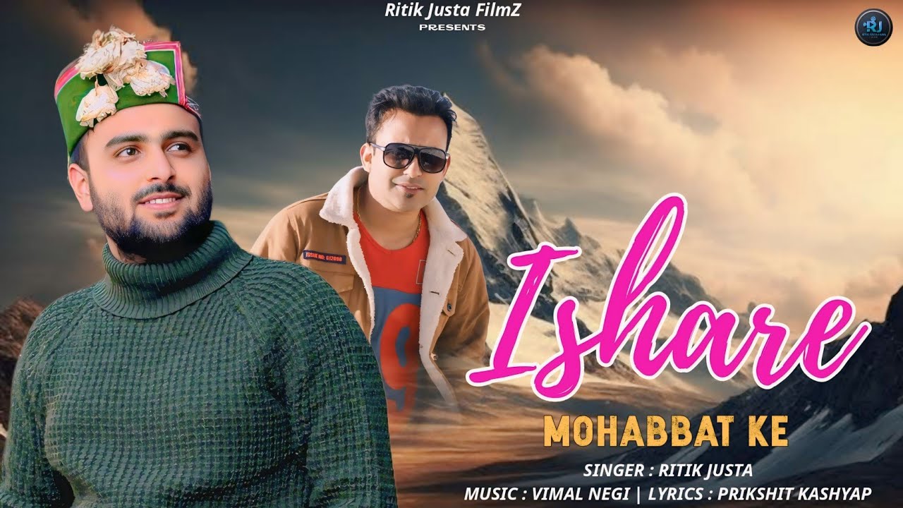 Ishare Mohabbat Ke | Singer : Ritik Justa | Music : Vimal Negi | New ...