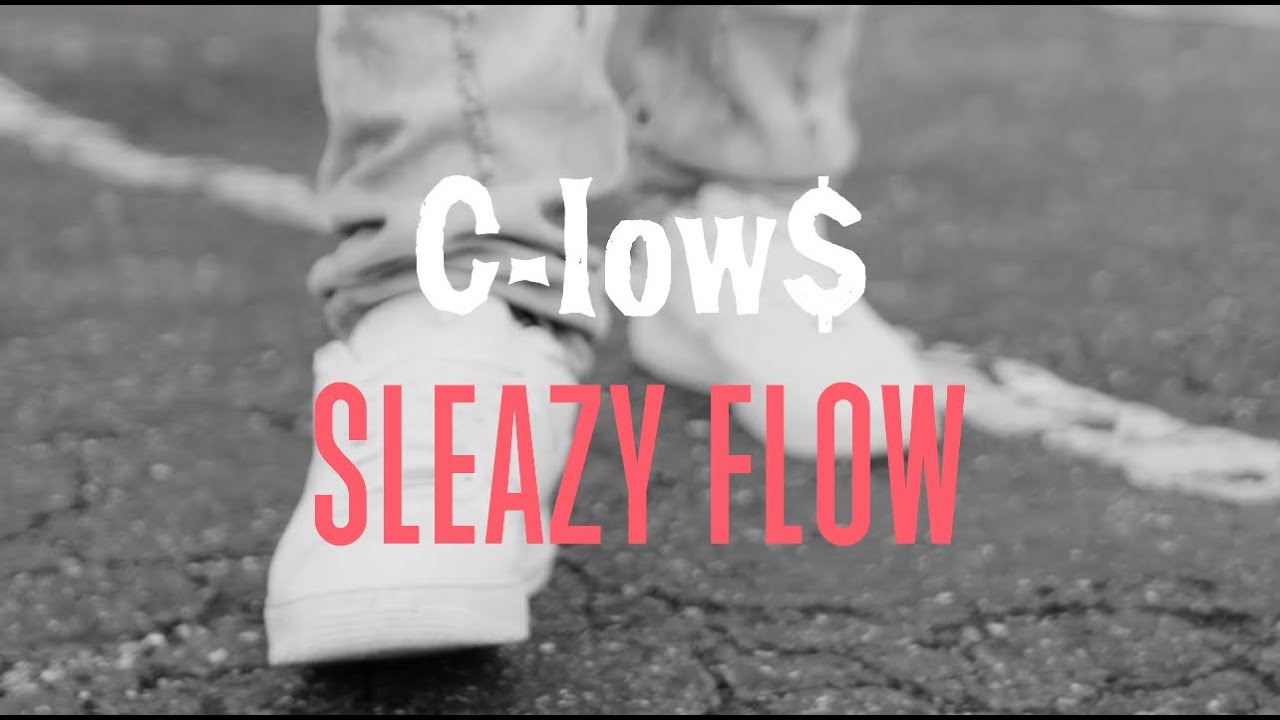 C-low$ - Sleazy Flow Freestyle (Official Music Video) - YouTube