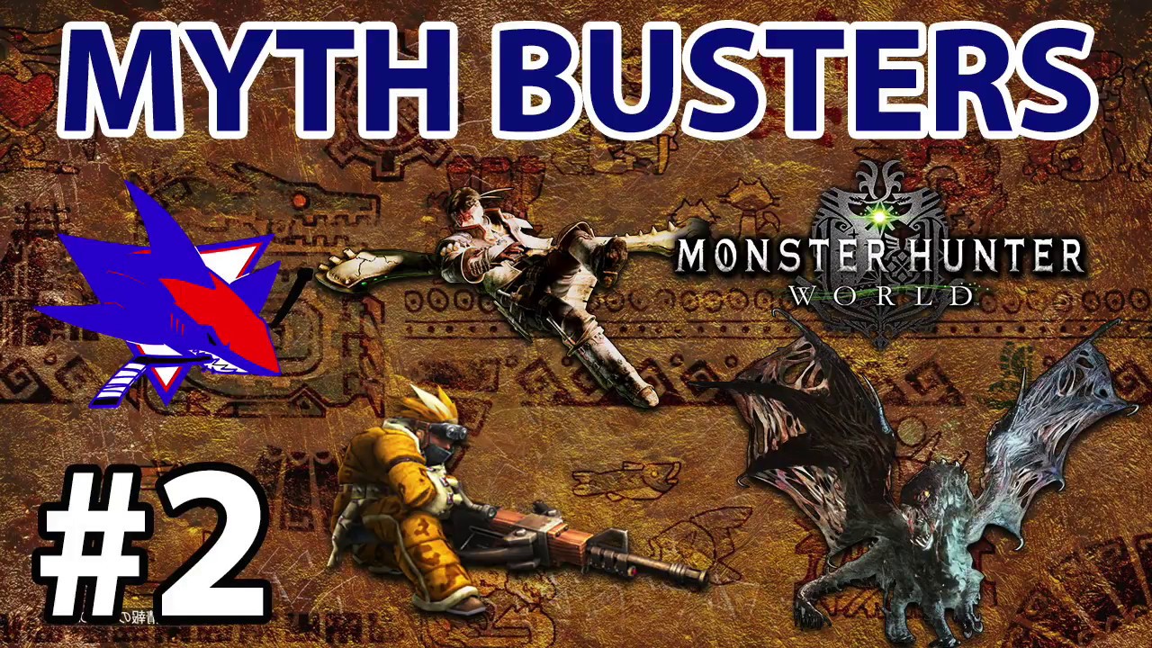 Monster Hunter World Myth Busters #2 - RBS - YouTube