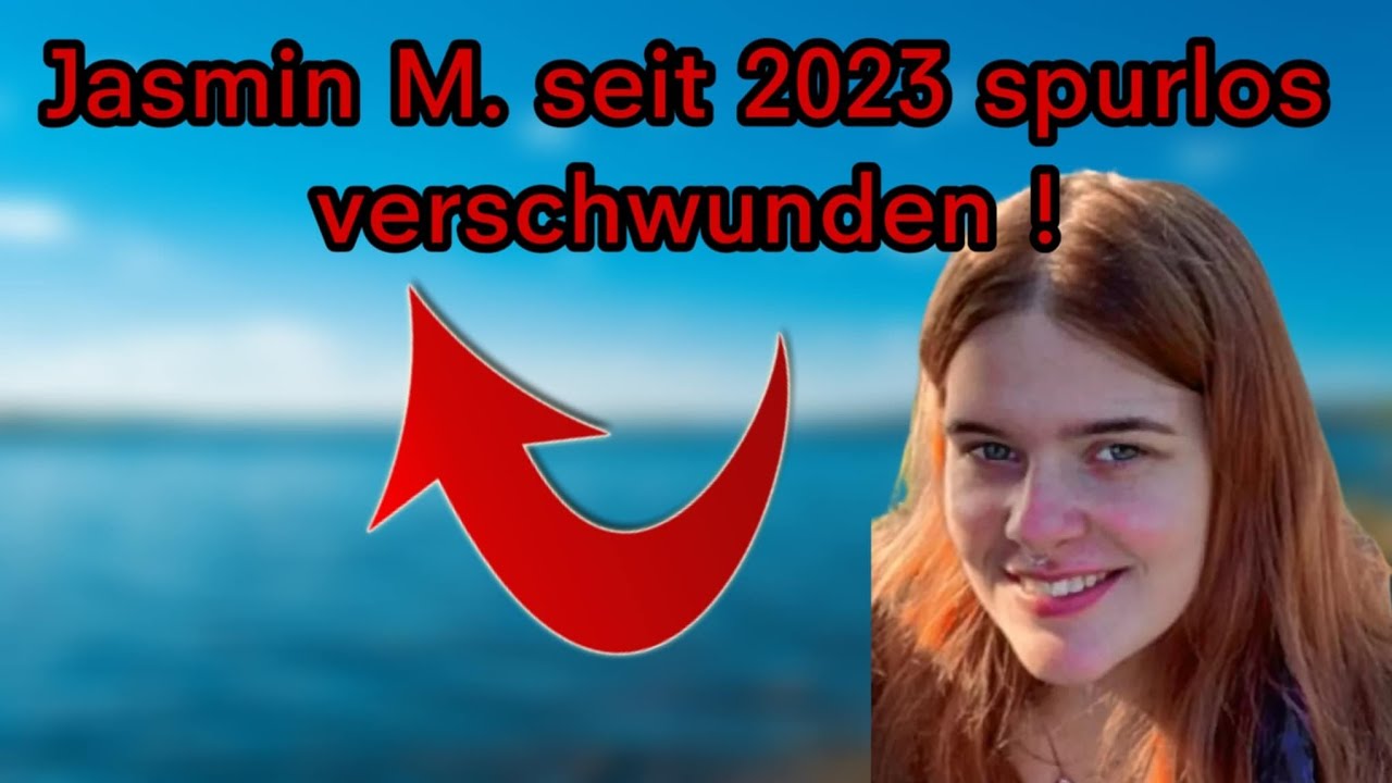 Jasmin M. ist seit dem 19.02.2023 verschwunden und bis heute gibt es keine Spur von ihr - YouTube