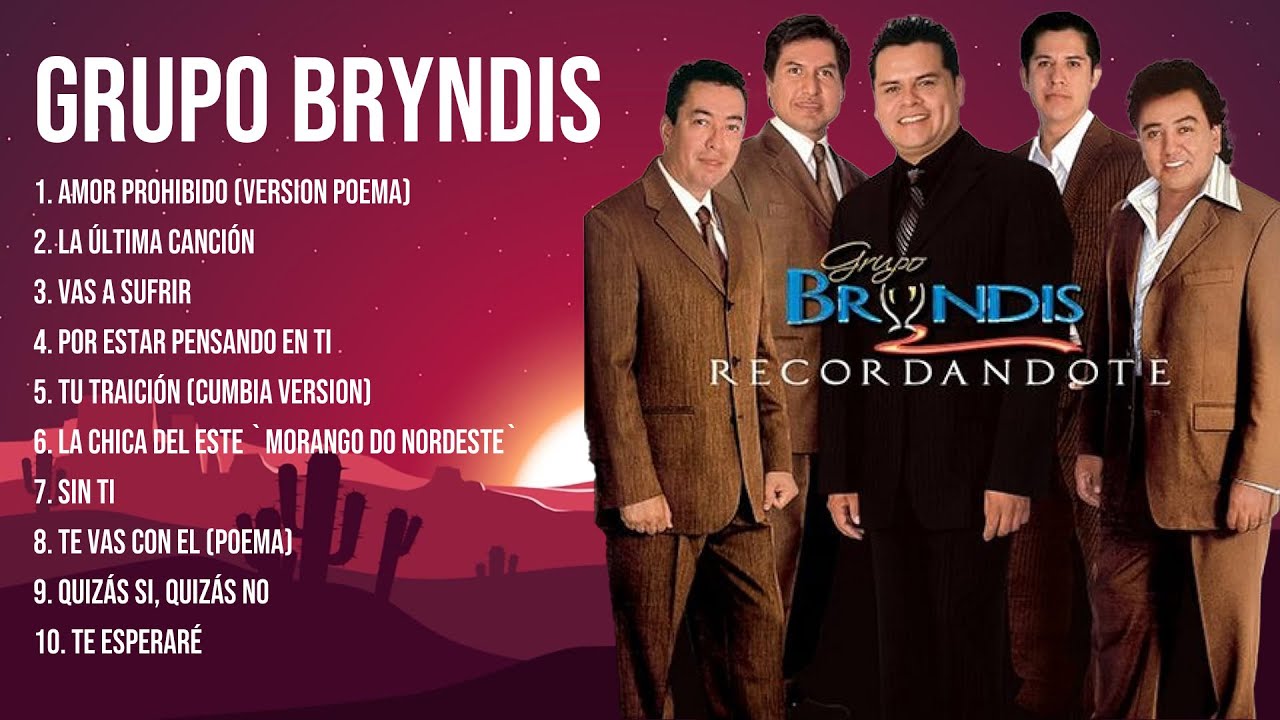 G r u p o B r y n d i s ~ 10 Grandes Exitos, Mejores Éxitos, Mejores ...