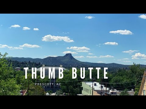Thumb Butte, Prescott Arizona - YouTube