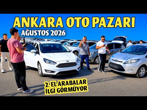 2. EL ARABALARA İLGİ AZALIYOR | Ankara Oto Pazarı - Ağustos 2026 | İkinci El Otomobil Fiyatları