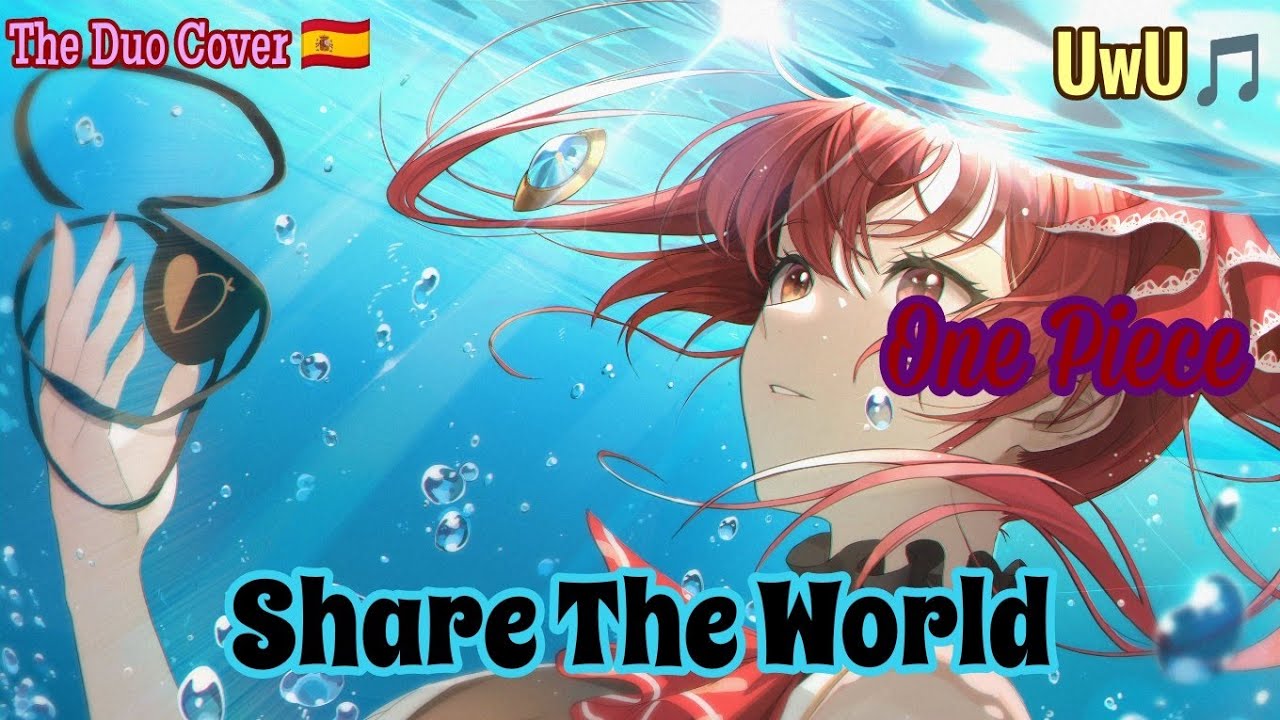 Nightcore - 【Share the World】 One Piece/ワンピース( Cover Spain ) - YouTube