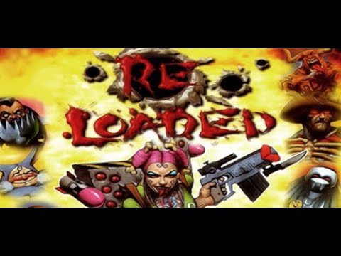 Re-Loaded (PC) Gameplay por Gabbers - YouTube