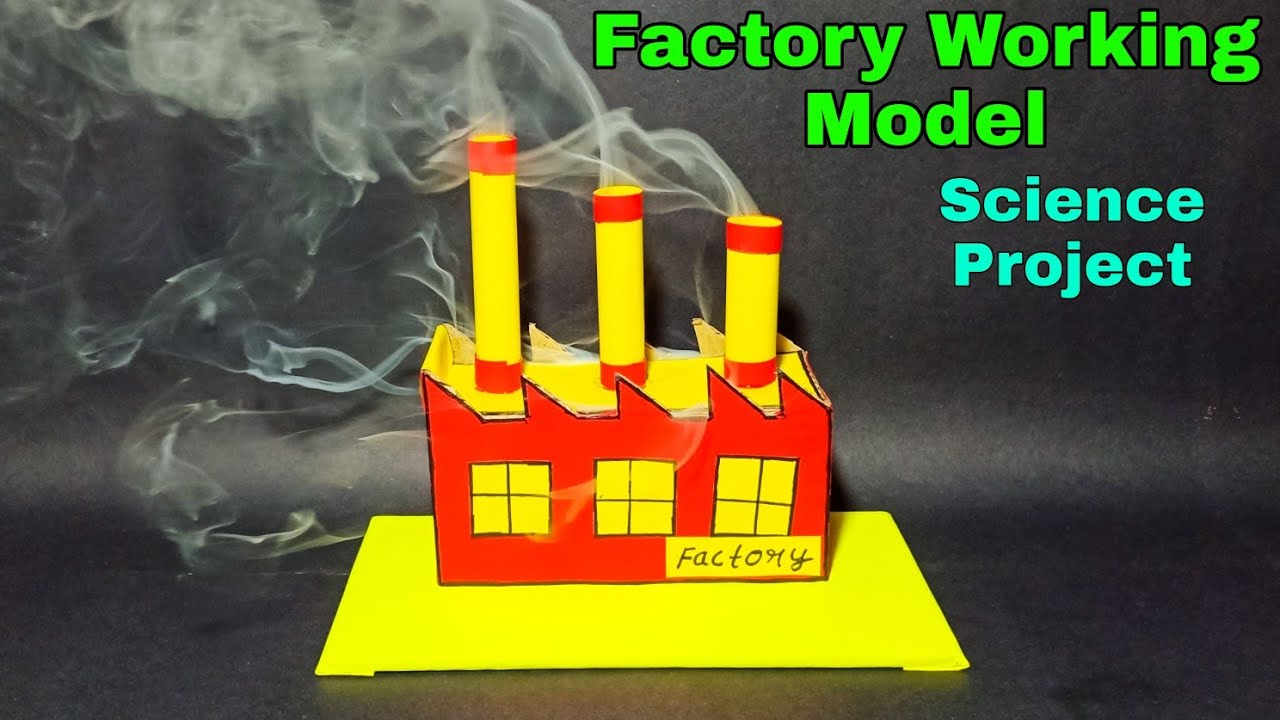 Factory model project | Factory pollution project | Factory model ...