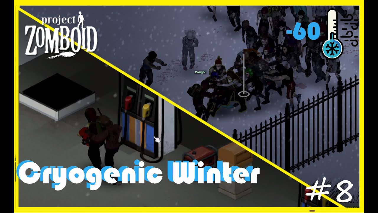 Project zomboid - Cryogenic winter - Capitulo 8 "La gran lucha contra ...