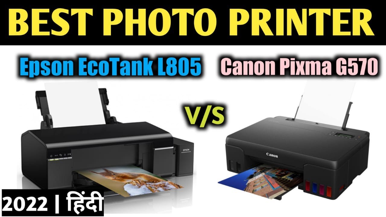 Epson EcoTank L805 v/s Canon Pixma G570 Photo Printer 2022 | Which is ...