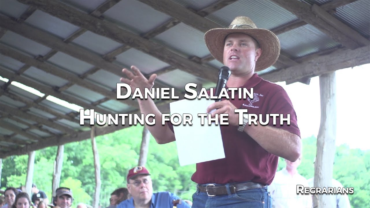 Daniel Salatin Hunting for the Truth - YouTube