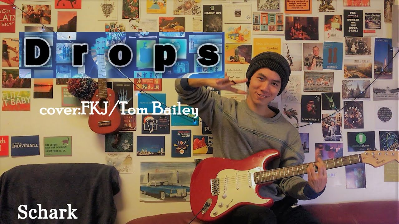 Drops(cover:FKJ/Tom Bailey) - YouTube