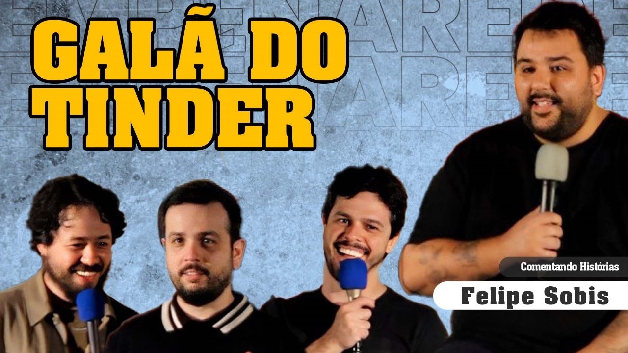 GALÃ DO TINDER - COMENTANDO HISTÓRIAS #322 com Felipe Sobis - YouTube